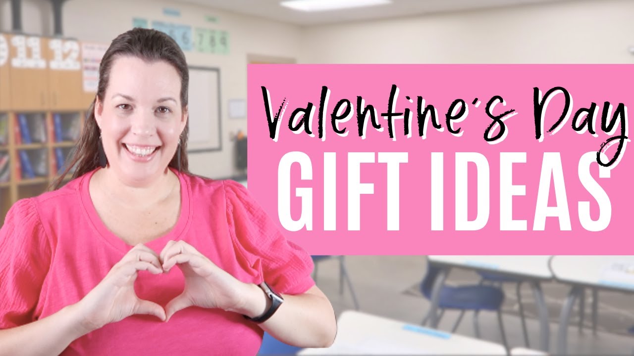 Heartfelt Valentine Gifts for Your Students: Easy & Affordable Ideas ...