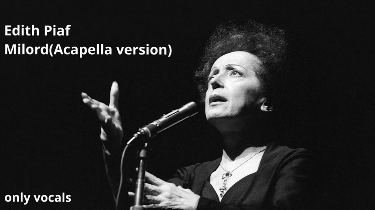 Edith Piaf - Milord (Acapella/Only vocals) - YouTube