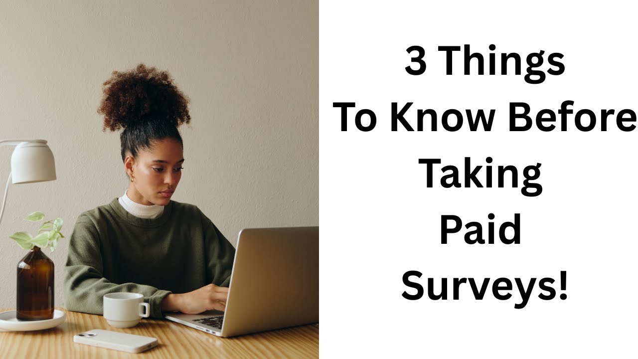 3 Things to Know Before Taking Paid Surveys! - YouTube