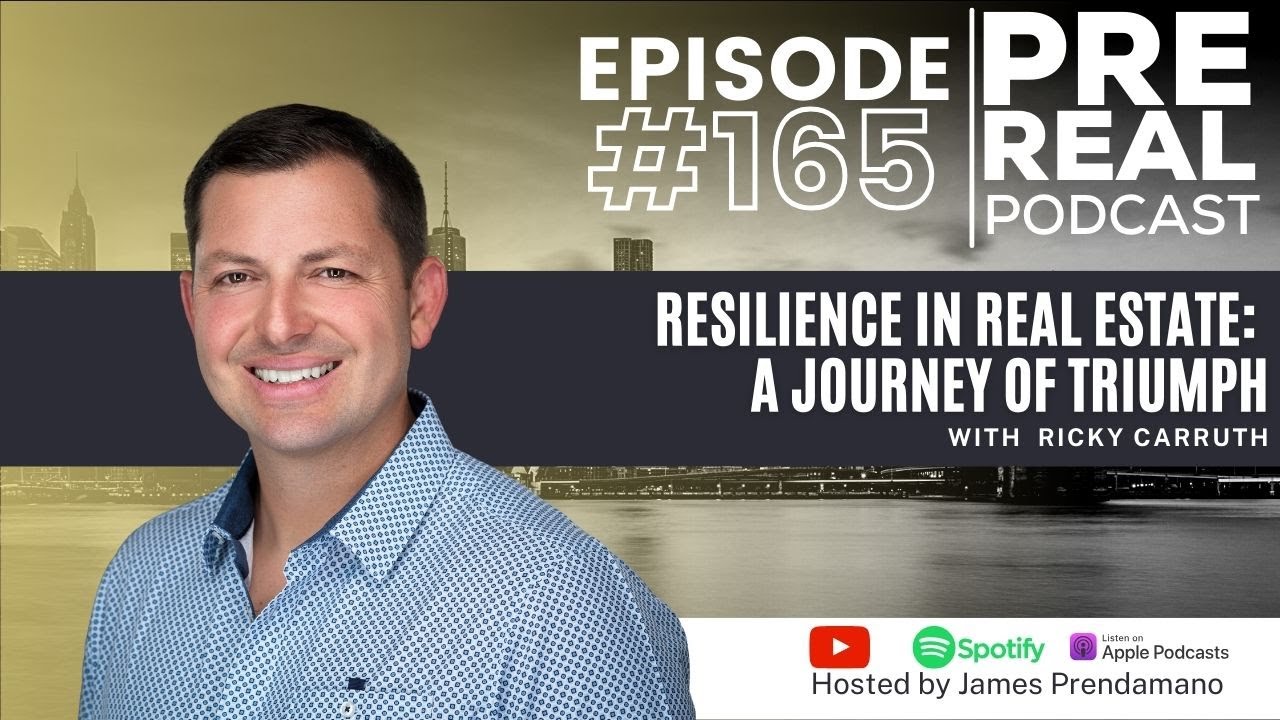 Resilience in Real Estate: A Journey of Triumph with Ricky Carruth ...