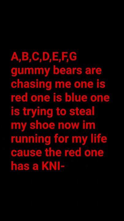 A,B,C,D,E,F,G gummy bears are chasing me lyrics - YouTube