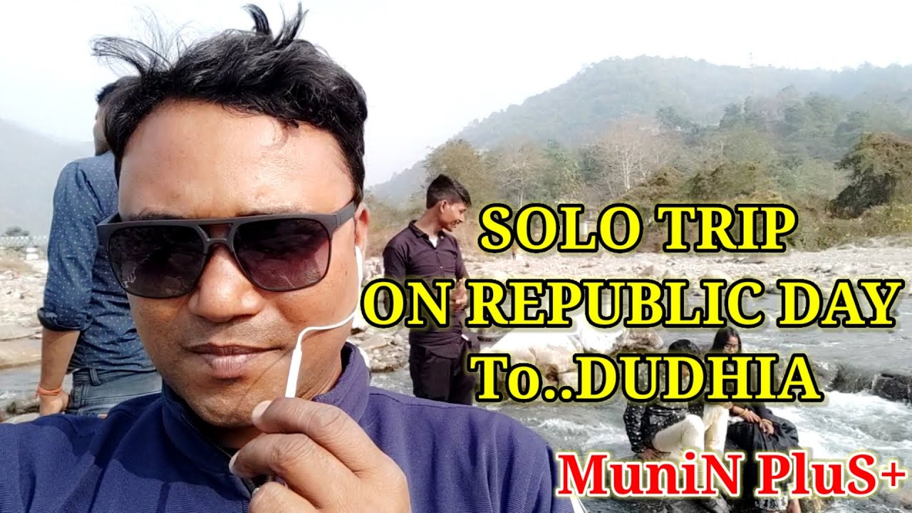 SOLO TRIP ON REPUBLIC DAY To..DUDHIA - YouTube