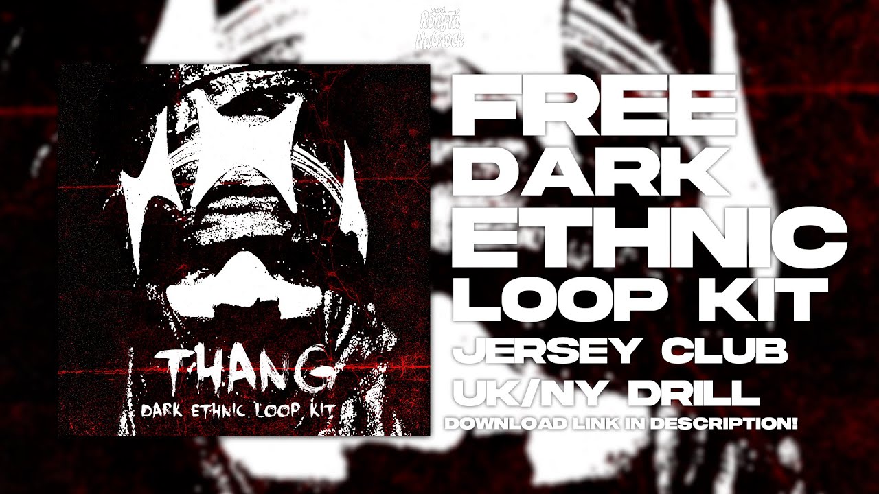 [FREE] (10+) Dark Ethnic Jersey Club Loop Kit, Ny Drill Loop Kit "THANG" (Sdot Go, Sweepers, Sha ...