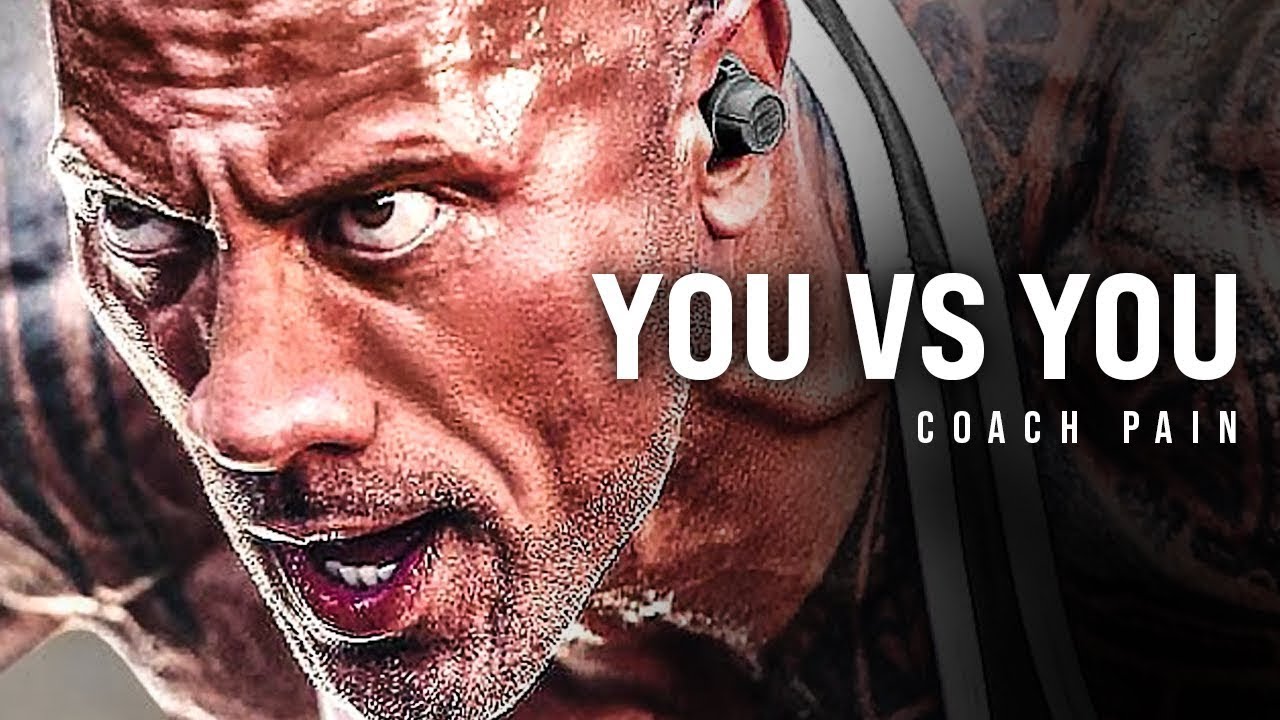 YOU VS YOU Coach Pain Powerful Motivational Speech Video Compilation ...