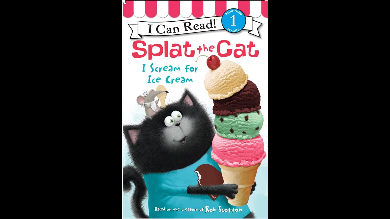 Splat the Cat I Scream for Ice Cream - YouTube