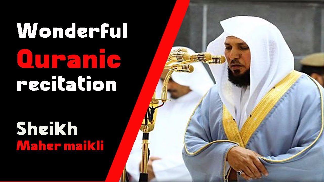 Best recitation of the Holy Quran by Sheikh Maher maikli Subtitled to ...