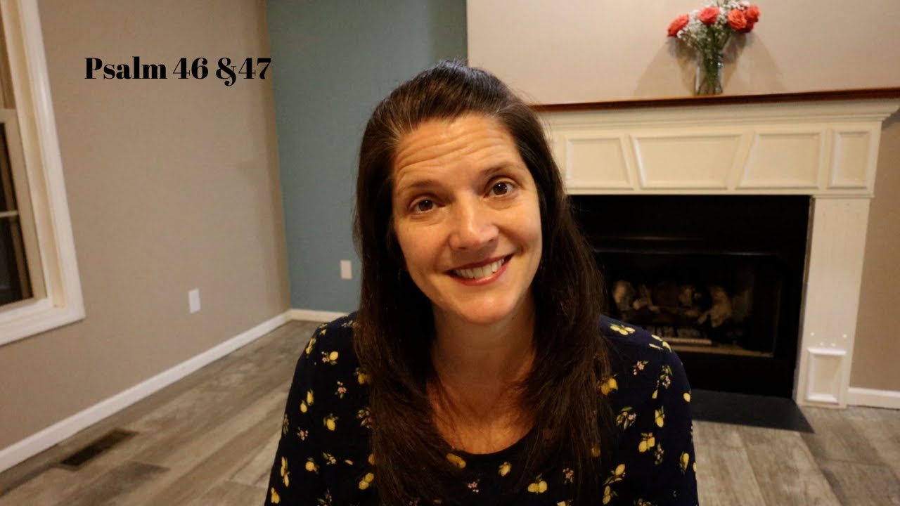 Psalm 46 47 YouTube psalm-46-47-youtube