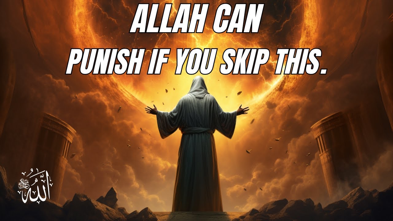 Skipping this video now could lead to punishment from Allah. - YouTube