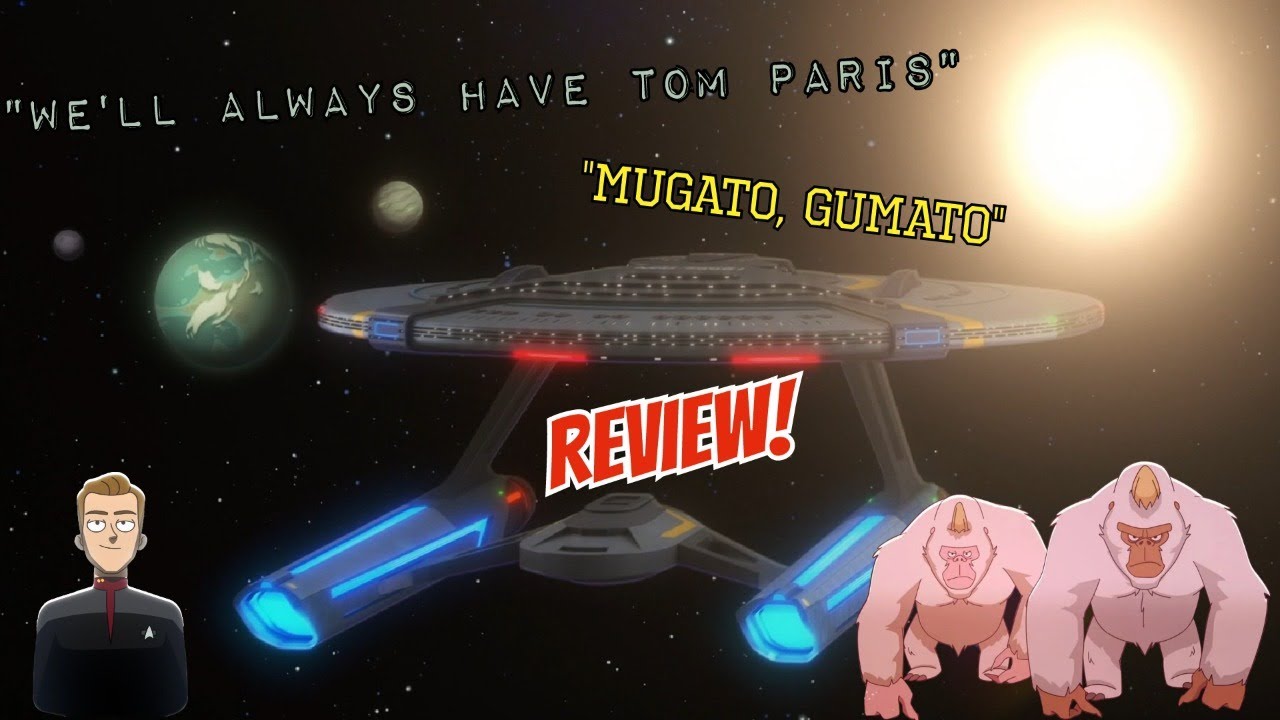 Lower Decks double-review - "We'll Always Have Tom Paris" & "Mugato ...