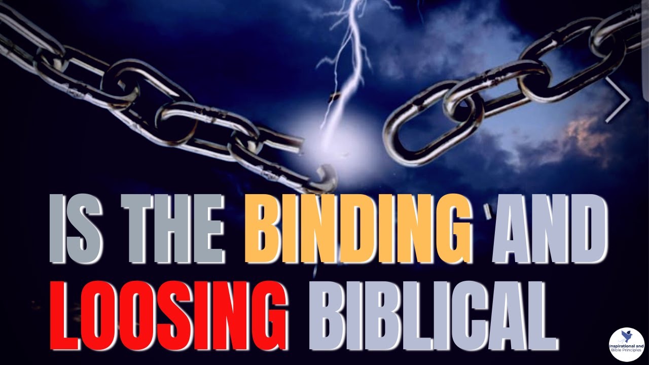 Does Satan And Demons Binding And Loosing Biblical in Biblical Context does-satan-and-demons-binding-and-loosing-biblical-in-biblical-context