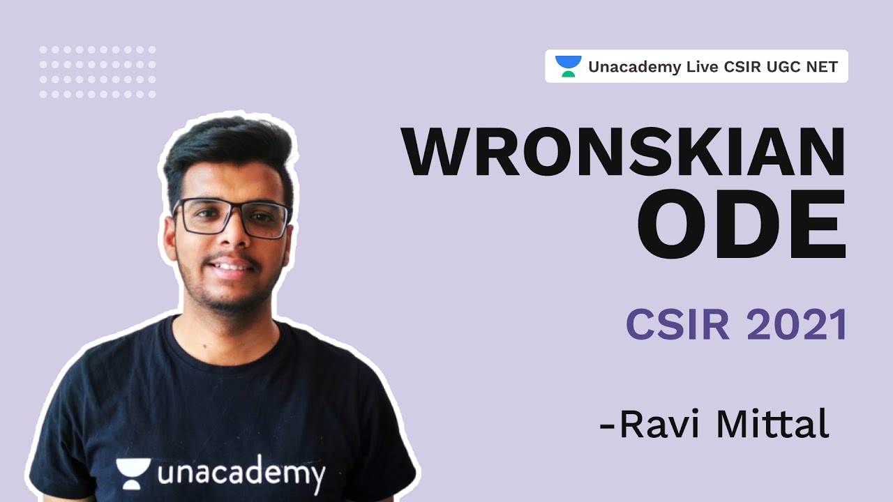 Wronskian ODE| CSIR 2021| Mathematical Sciences| Ravi Mittal| Unacademy ...