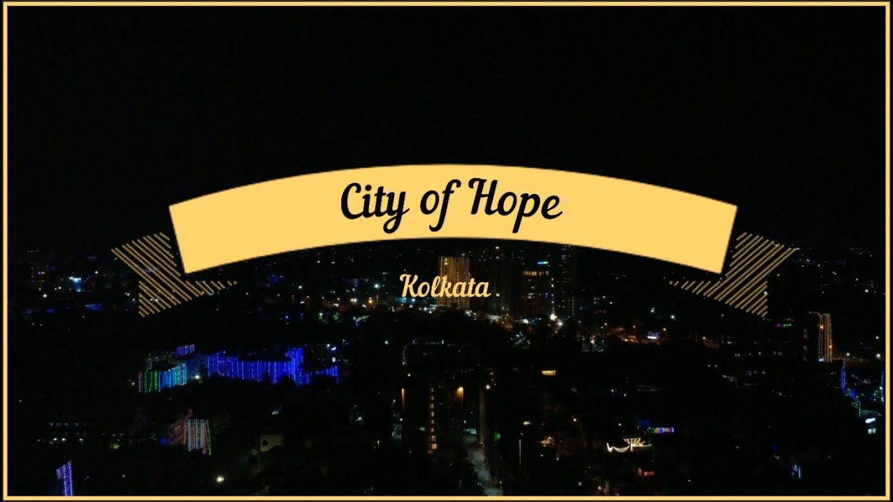 KOLKATA | CITY OF HOPE | 4K - YouTube