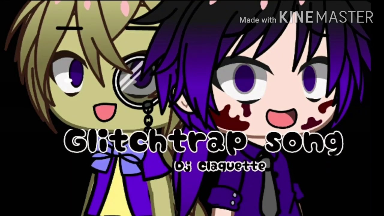 Glitchtrap song // Dj Claquette // Gcmv // Gacha Club - YouTube