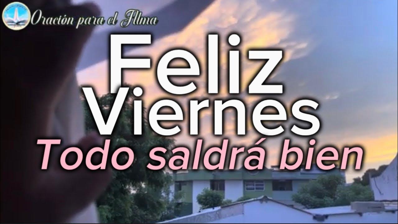 Buenos días Feliz Viernes Hermoso video con lindo mensaje para ti ábrelo - YouTube