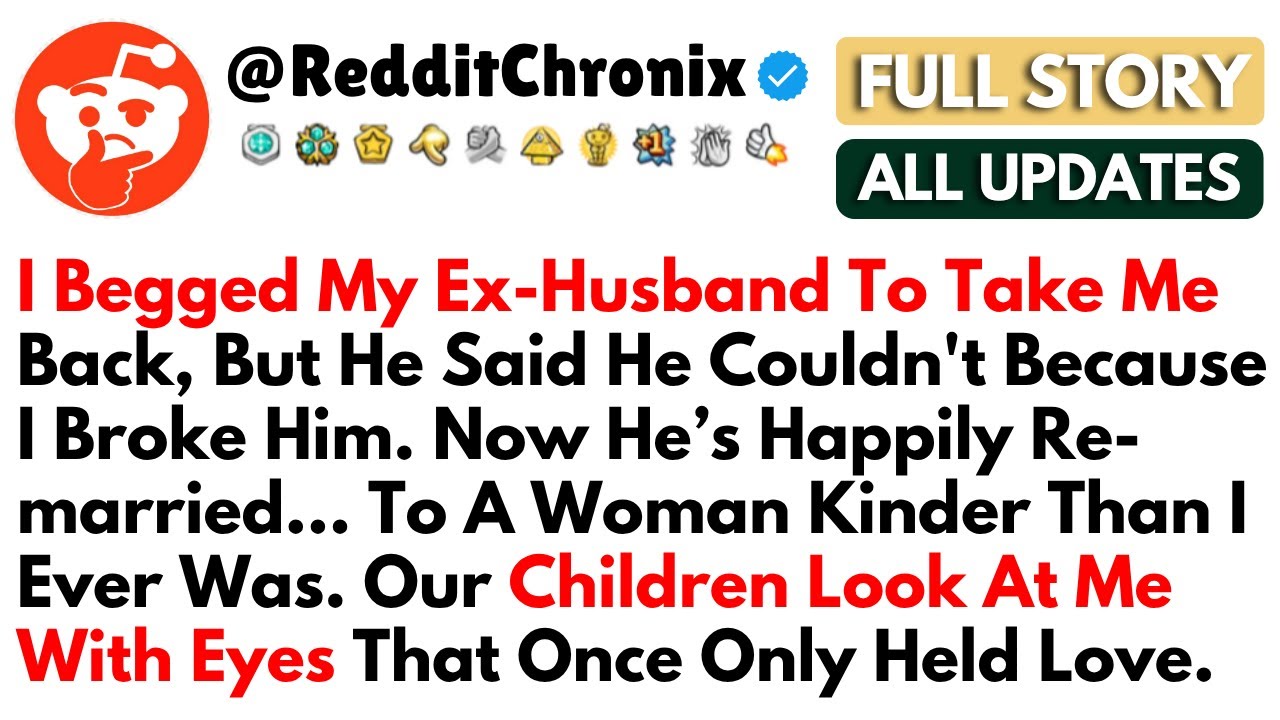 [FULL STORY] I Begged My Ex-Husband To Take Me Back, But He Said He Couldn't Because I Broke Him ...