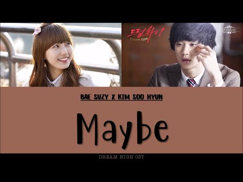 [ENG/ROM/HAN] Suzy X Kim Soohyun (수지 X 김수현) - Maybe | Dream High (드림하이) OST