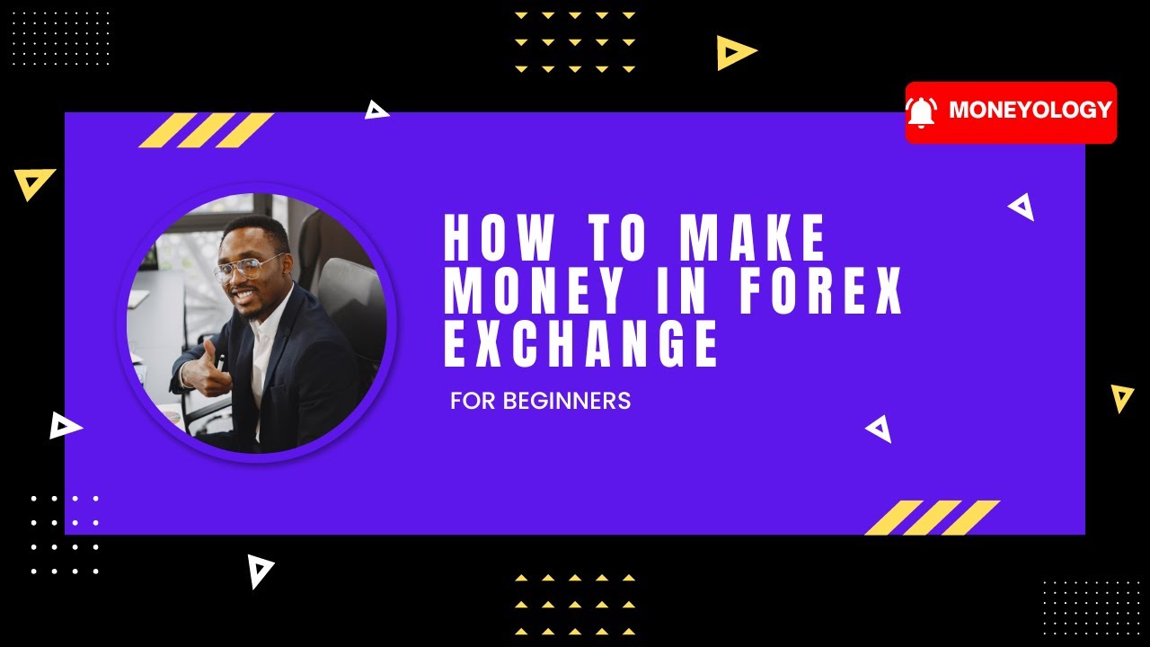 HOW TO MAKE MONEY IN FOREX EXCHANGE #forex #forextrading #forexmarket # ...