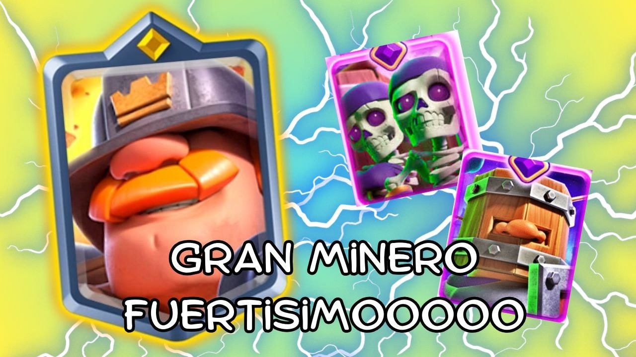EL GRAN MINERO ESTA MUY FUERTE 💀💀 CLASH ROYALE - YouTube