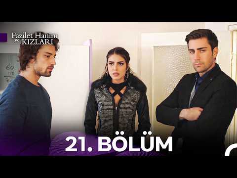 Fazilet Hanım ve Kızları 21. Bölüm