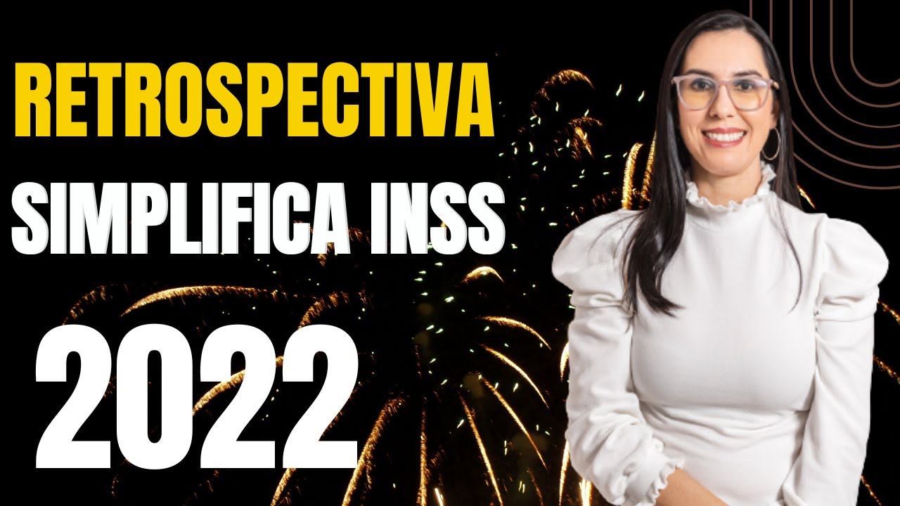 Retrospectiva Canal Simplifica INSS 2022 - YouTube
