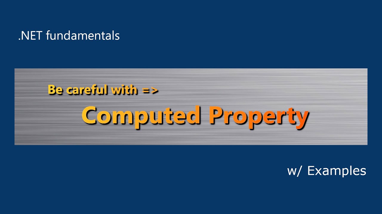 Be careful with C# Computed Property | .NET Fundamentals - YouTube