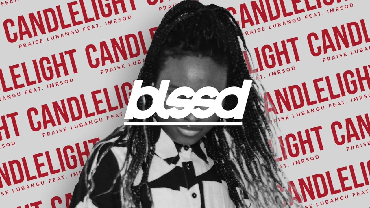 Praise Lubangu - Candlelight (Feat. IMRSQD) - YouTube