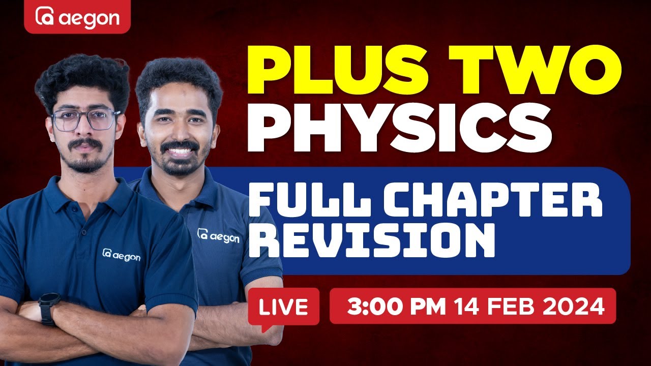 FULL CHAPTER REVISION 😱💪 PHYSICS | PLUS TWO | AEGON ️ - YouTube