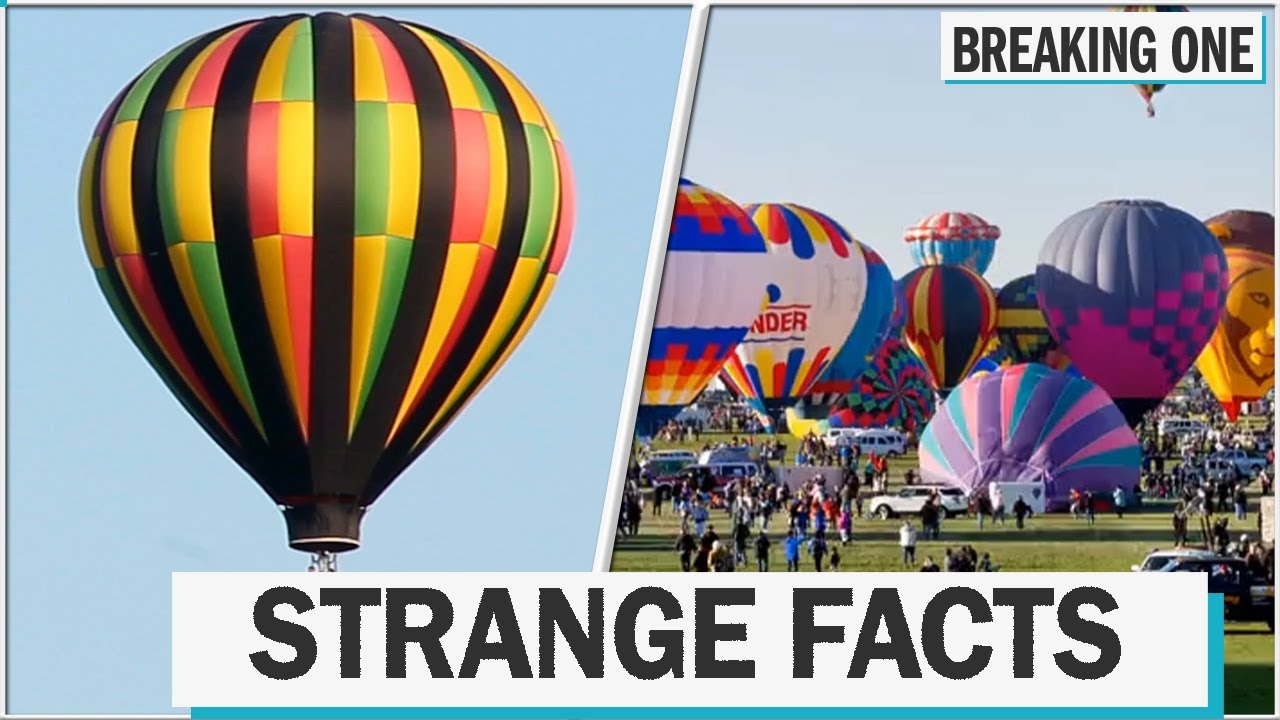 Strange but true facts about hot air balloons - YouTube