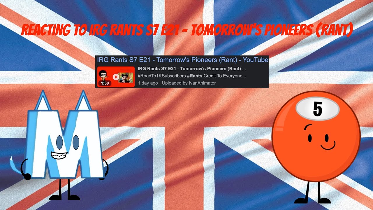Reacting to IRG Rants S7 E21 - Tomorrow's Pioneers (Rant) - YouTube