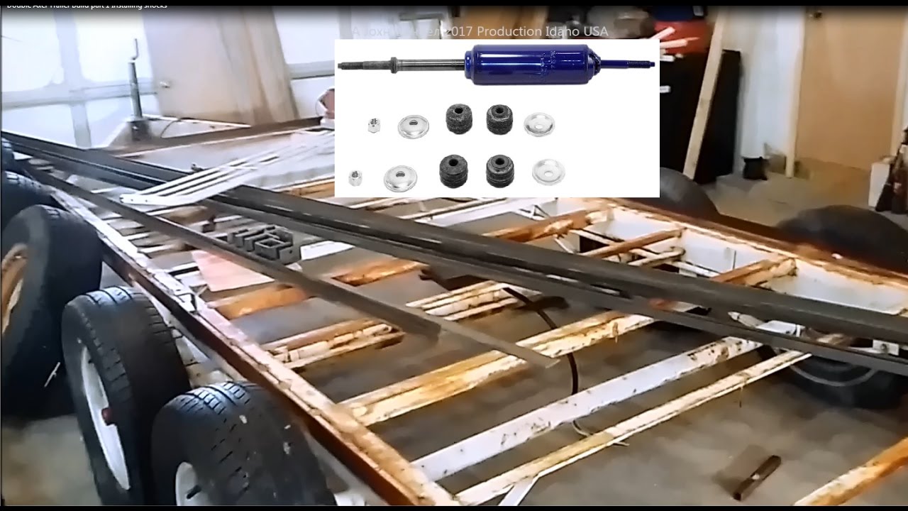 Double Axle Trailer Build, pt 1 Install Monroe gas shocks (Parts Used ...