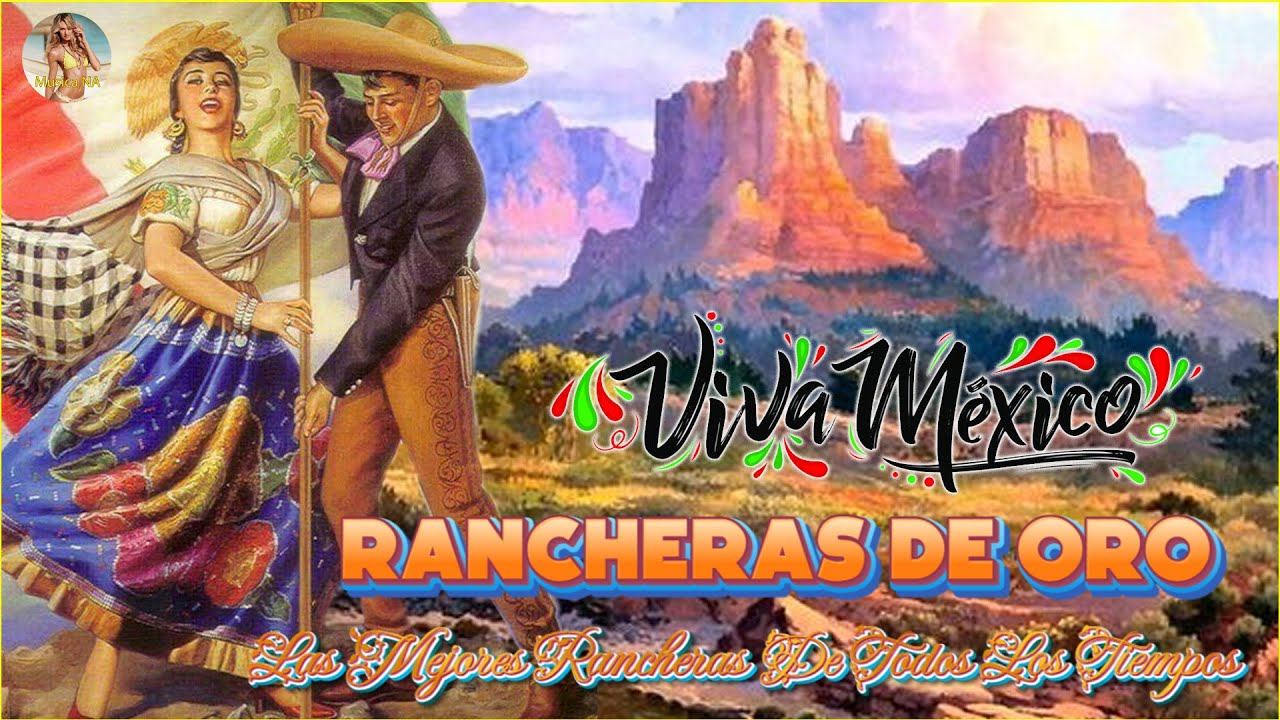 Rancheras Inolvidables - Las 50 Mejores Canciones Rancheras Mexicanas ...