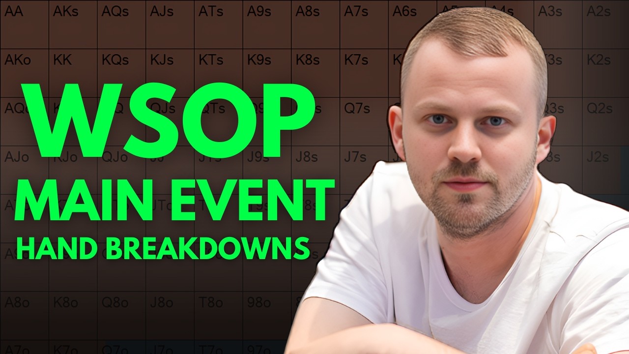WSOP Main Event Deep Run! - Hand Breakdowns and Analysis! - YouTube