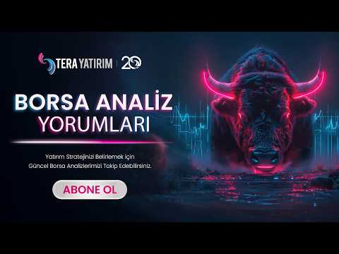 #Canlı Tera Yatırım Değerlendiriyor | Borsa Analiz Yorumları (17.03.2026)