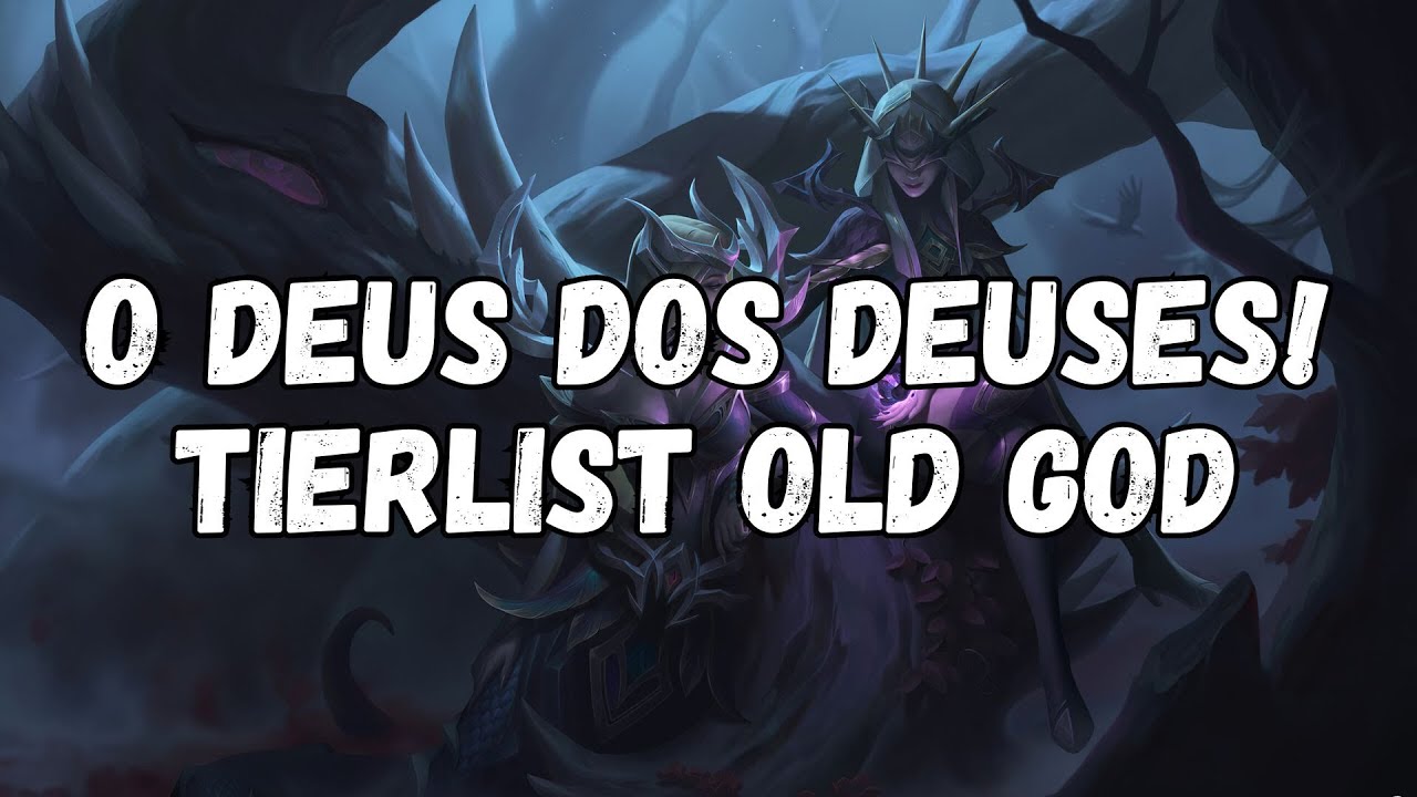 QUAL O MAIOR DEUS ANTIGO DO UNIVERSO COVEN? (SKIN TIERLIST) - LEAGUE OF ...