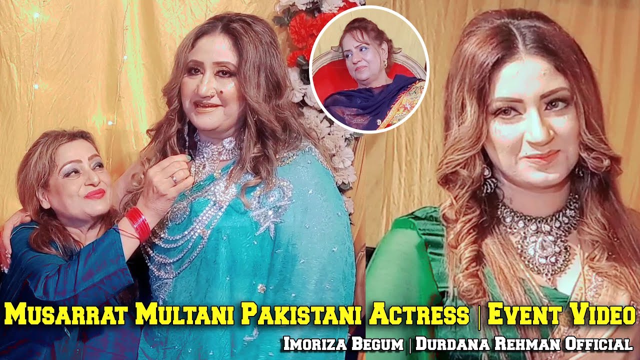 Musarrat Multani Pakistani Actress | Event Video | Imrozia Begum ...