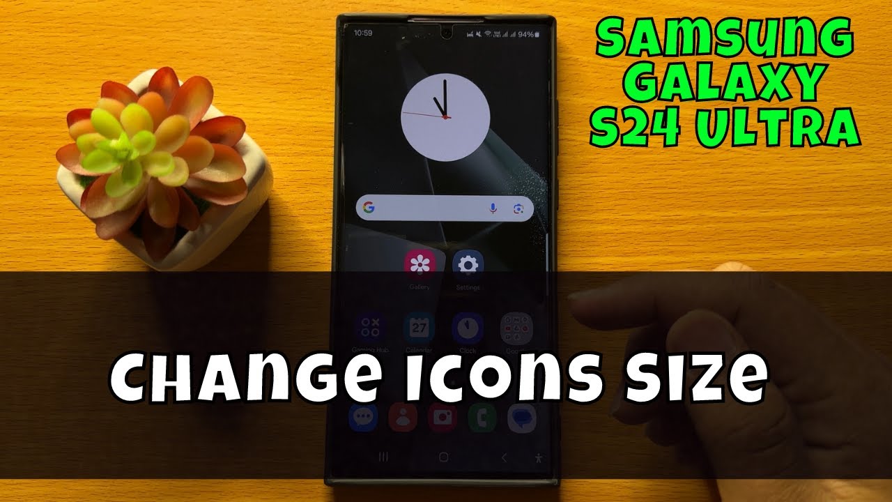 Samsung Galaxy S24 Ultra How To Change Icons Size {new} - YouTube