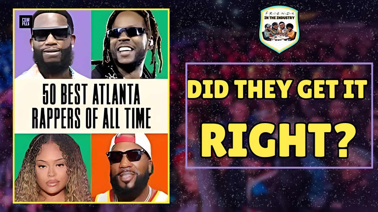 Complex Chooses Atlanta's 50 Best Rappers | Friends In the Industry ...