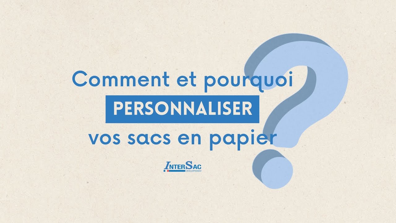 Intersac Développement - Comment et pourquoi personnaliser vos sacs en ...