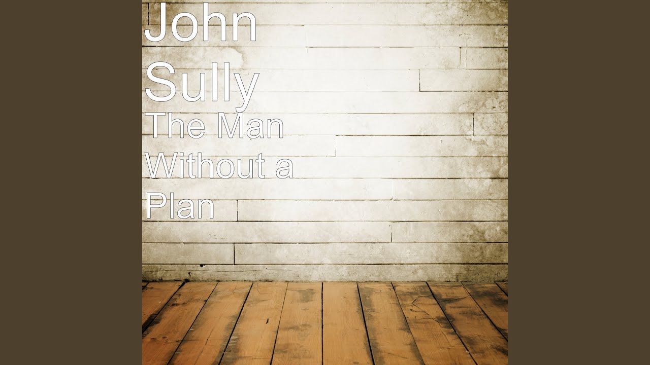 The Man Without a Plan - YouTube