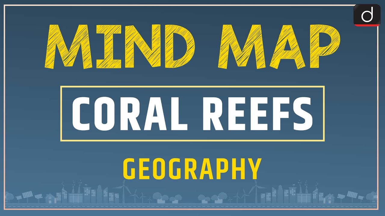 Coral Reefs - MINDMAP | Drishti IAS English - YouTube