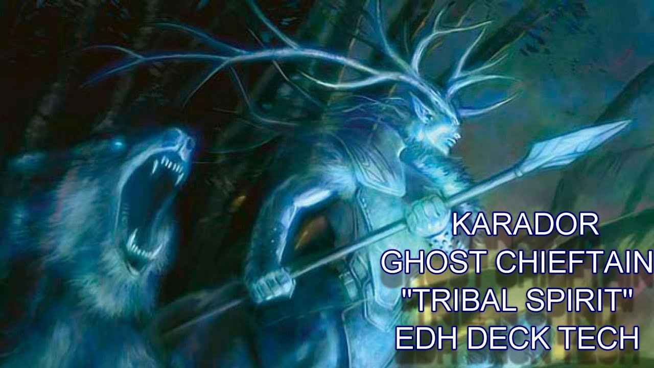 Karador Ghost Chieftain "Spirit Tribal" EDH Deck Tech - YouTube