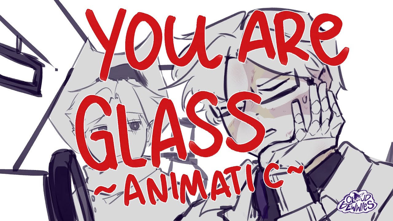 You are Glass (OC Animatic) - YouTube
