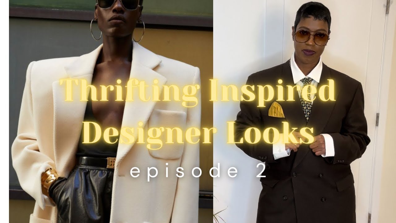 Thrift Haul: Thrifting For Designer Looks | Episode 2 + Creator Collab ...