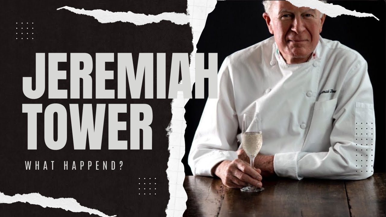 What Happened to Jeremiah Tower - YouTube