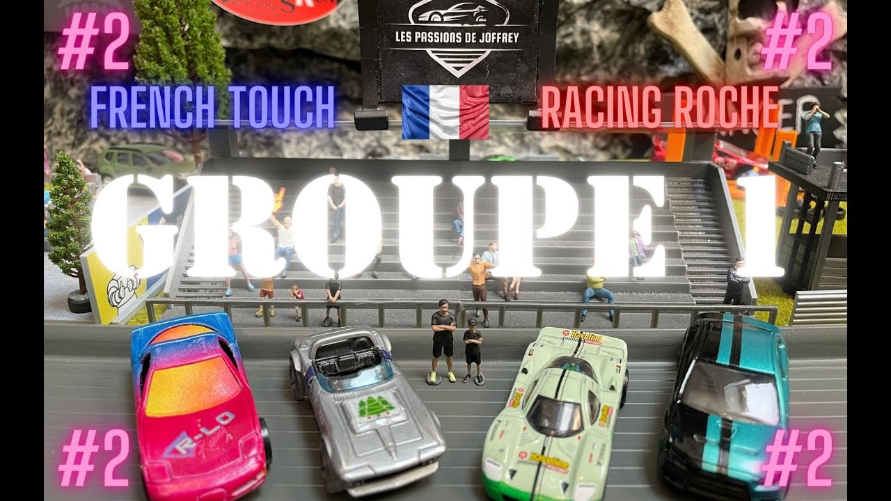 FRENCH TOUCH 🇫🇷 RACING ROCHE #2 : GROUPE 1 / Courses de voitures ...