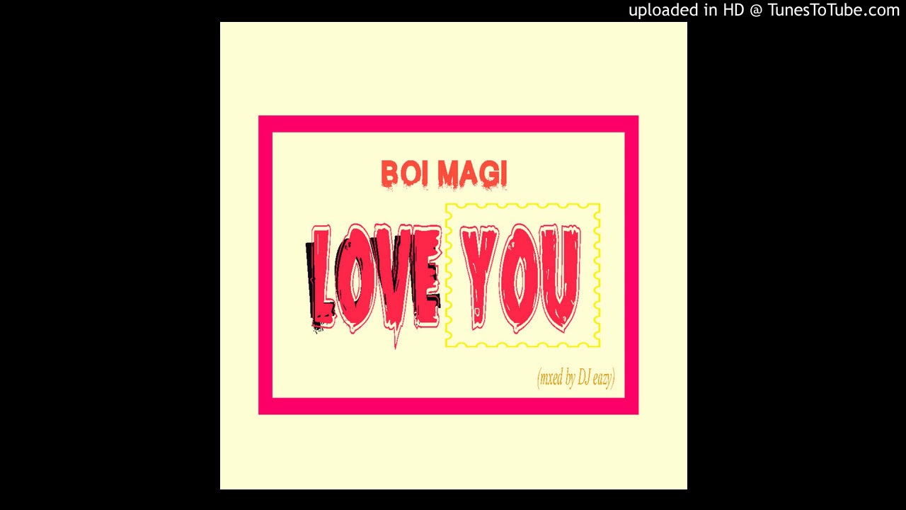 Boi Magi _ LOVE YOU (official audio) - YouTube