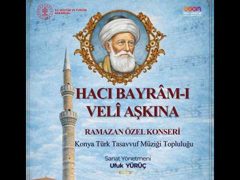 KONYA TÜRK TASAVVUF MÜZİĞİ TOPLULUĞU Hacı Bayrâm-ı Velî Aşkına Ramazan Ayına Özel Konseri TRT Yayını