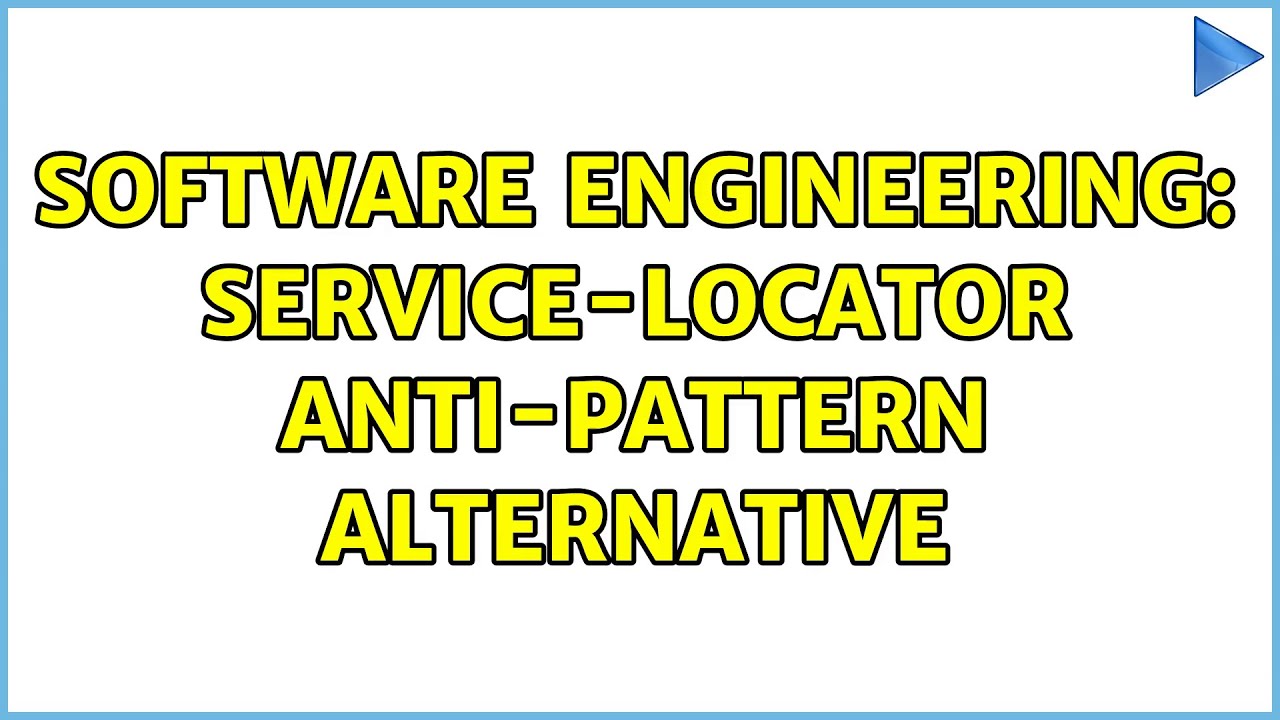Software Engineering: Service-locator anti-pattern alternative (2 ...