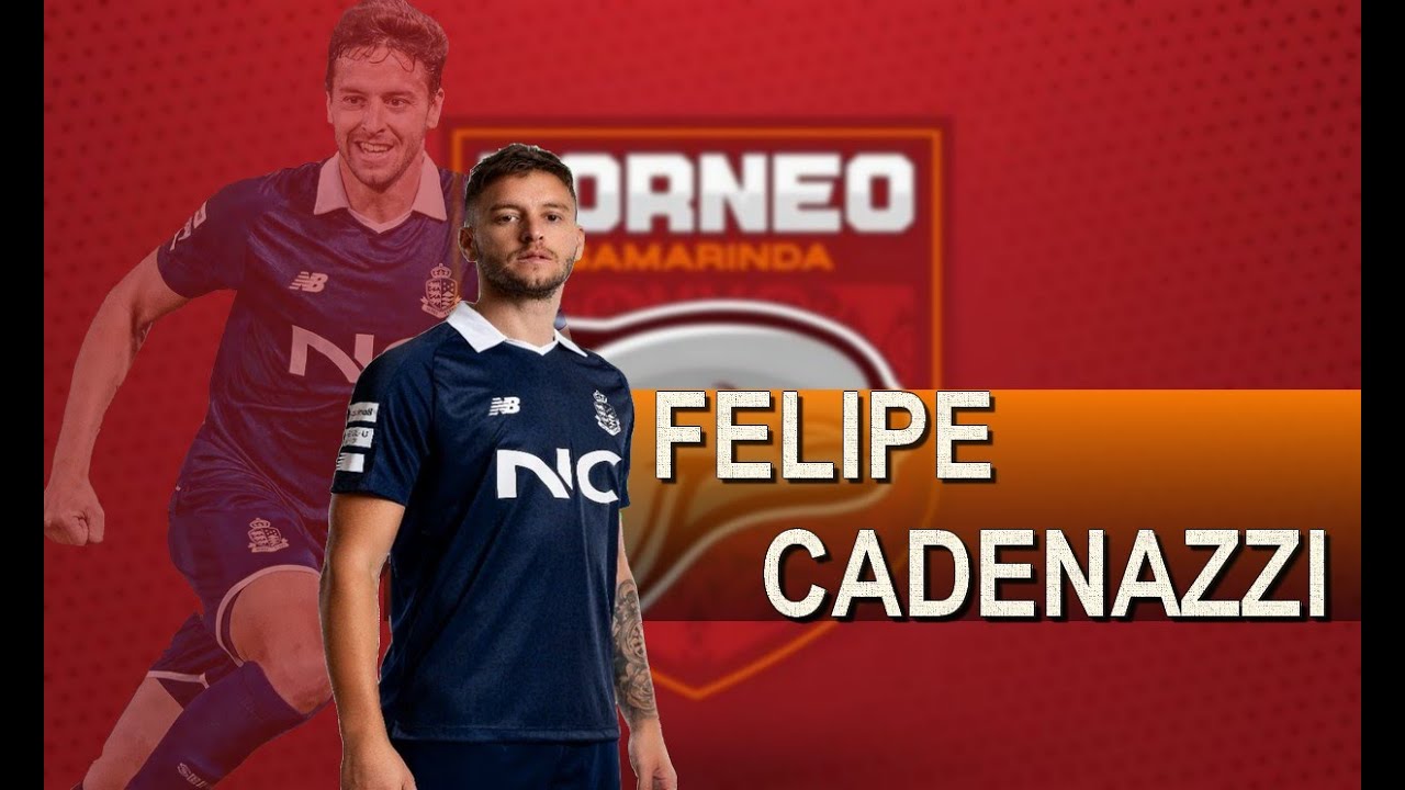 FELIPE CADENAZZI, CALON MESIN GOL BARU BORNEO FC - YouTube
