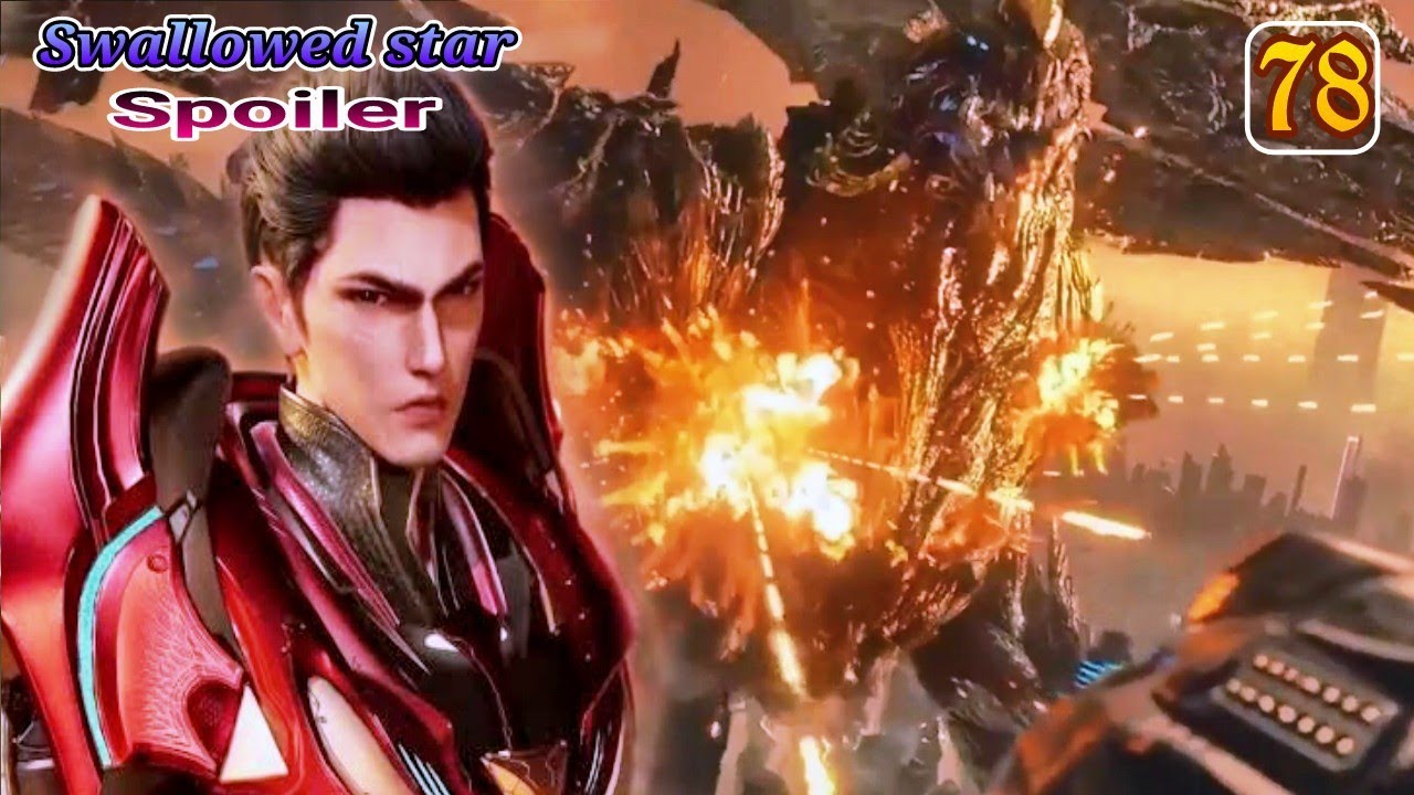 SPOILER SWALLOWED STAR EPS 78 [LUOFENG AHIRNYA KEMBALI] - YouTube